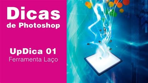 Como Usar A Ferramenta Laço Do Photoshop [01 Updicas] Youtube