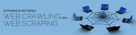difference between web crawling and web scraping suntec india blog