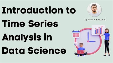 What Is Time Series Analysis In Data Science Aman Kharwal
