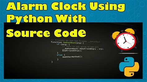 alarm clock using python with source code video 2022