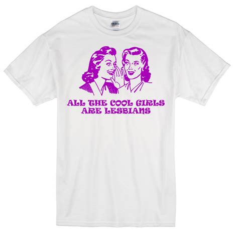 All The Cool Girl Are Lesbian Unisex T Shirt Basic Tees Shop