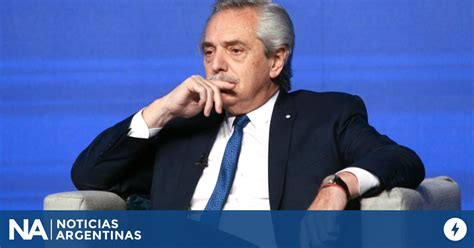 Alberto Fernández Tras El Escándalo De Insaurralde Una Actitud Que