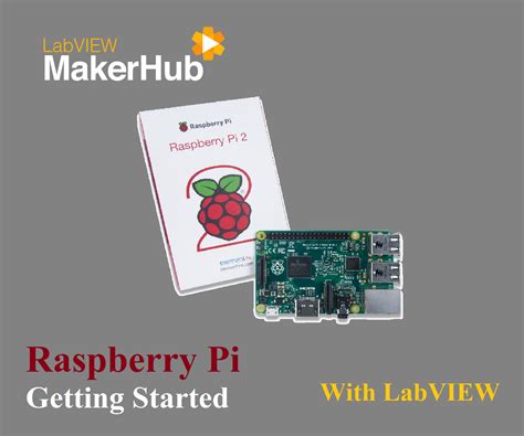 getting started with the raspberry pi 2 labview 9 steps instructables