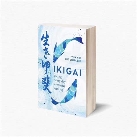 Jual Yukari Mitsuhashi Ikigai Giving Every Day Meaning And Joy Shopee