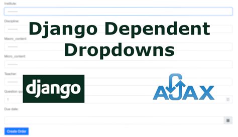 how to do a multiple dependent dropdown django form by andre perez