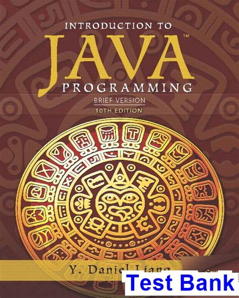 Introduction To Java Programming Brief Version 10th Edition Liang Test Bank