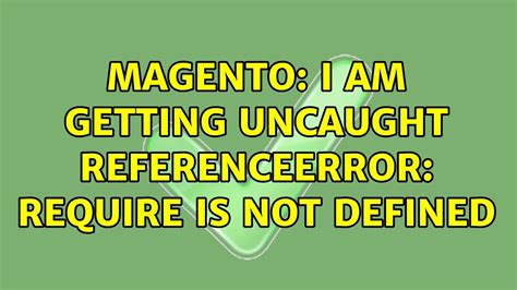 magento i am getting uncaught referenceerror require is not defined