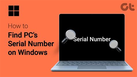 How To Find Your Pcs Serial Number On Windows No Third Party App