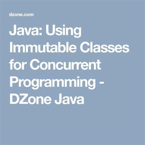 java using immutable classes for concurrent programming