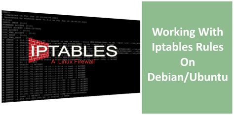 Working With Iptables Rules On Debian Ubuntu