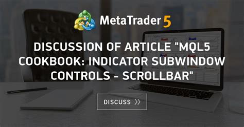 discussion of article mql5 cookbook indicator subwindow controls