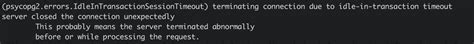 Postgresql 报错 Psycopg2 Errors Idleintransactionsessiontimeout