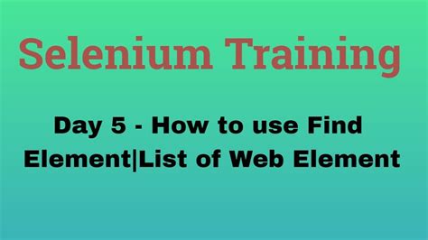 selenium training 5 how to use findelement list of webelement