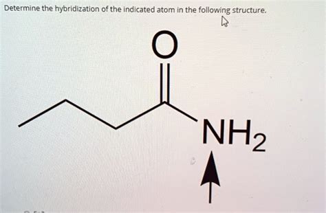Determine The Hybridization Of The Indicated Atom In … Solvedlib