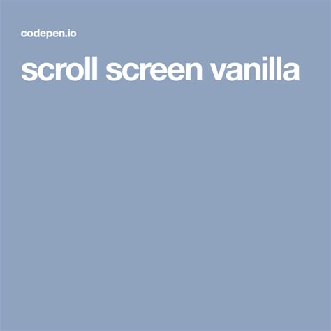 scroll screen vanilla scroll screen vanilla