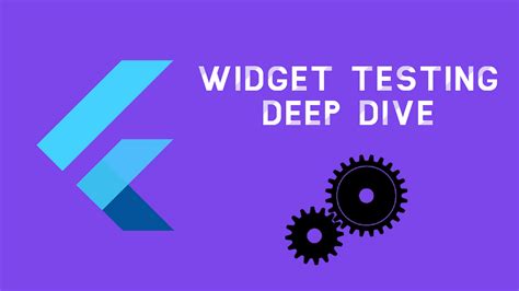 a deep dive into widget testing in flutter part i by deven joshi