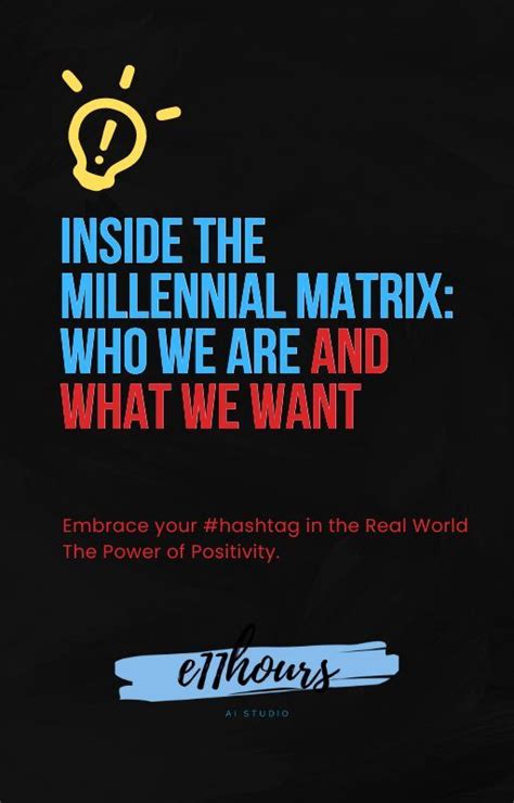 Embrace The Hustle Inside The Millennial Matrix To Shattering Stereotypes