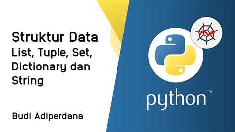 python 07 struktur data list tuple set dictionary dan string