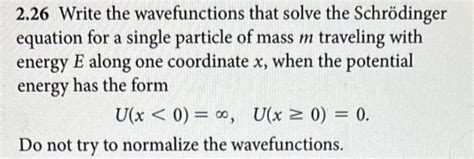Solved 2 26 Write The Wavefunctions That Solve The