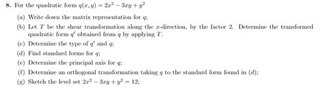 8 For The Quadratic Form Q X Y 2x2−3xy Y2 A Write