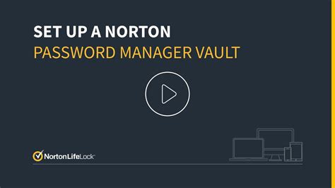 How To Setup A Password Manager Vault Using Norton Protection Youtube