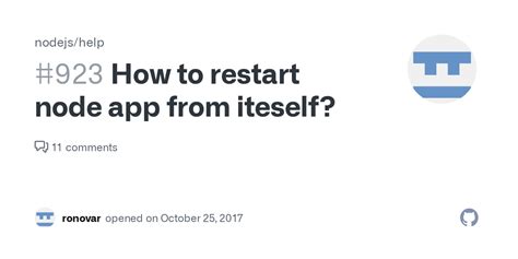 how to restart node app from iteself · issue 923 · nodejs help · github