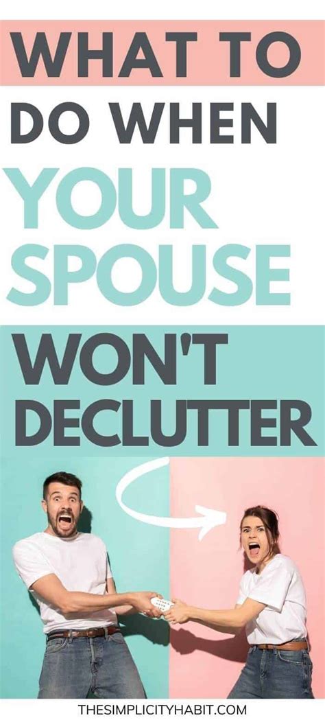 How To Declutter When Your Spouse Doesnt Want To The Simplicity Habit