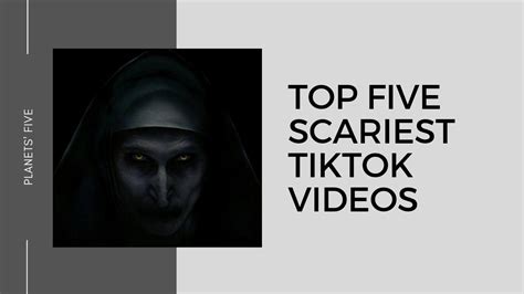Top Five Scariest Tiktok Videos Youtube