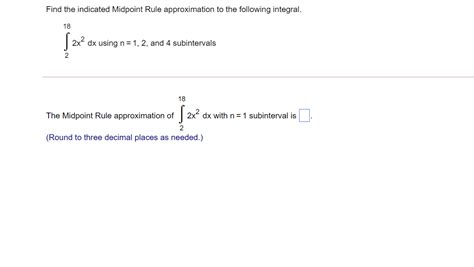 Solved Find The Indicated Midpoint Rule Approximation To The