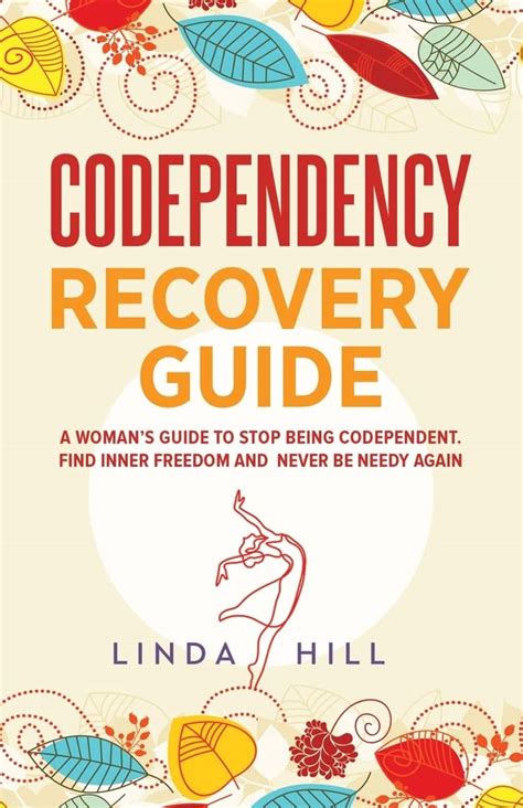 Codependency Recovery Guide A Womans Guide To Stop Being Codependent