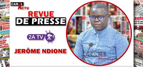 Revue De Presse De 2a Tv Du Lundi 28 Novembre 2022 Avec Jerome Ndione