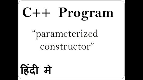 parameterized constructor in c youtube