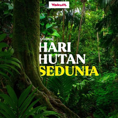 Pt Yakult Indonesia On Twitter Selamat Hari Hutan Sedunia Mari Jaga