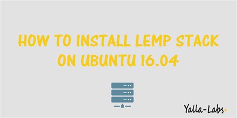 how to install lemp stack linux nginx mysql php on ubuntu 16 04
