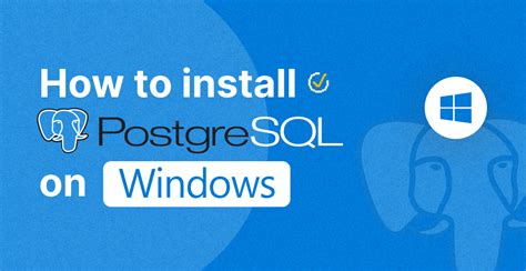 how to install postgresql on windows