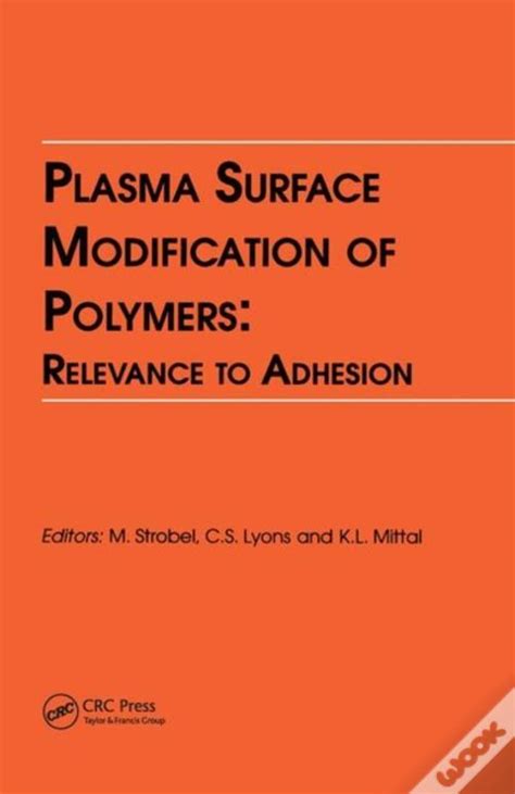 Plasma Surface Modification Of Polymers Relevance To Adhesion Livro