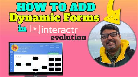 how to add a dynamic form in interactr videos secret tips to collect