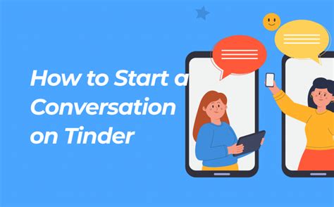 How To Start A Conversation On Tinder [get Quick Reply Now]