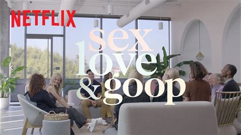 Sex Love And Goop Erotic Blueprints Netflix Movie Trailer