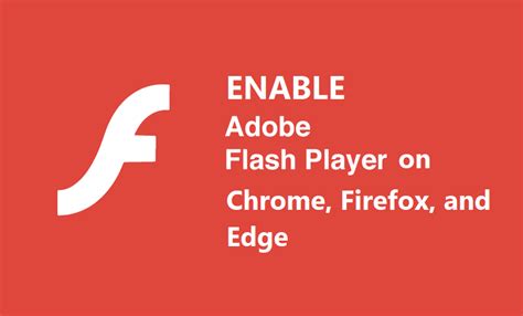 Chrome Firefox 및 Edge에서 Adobe Flash Player 활성화