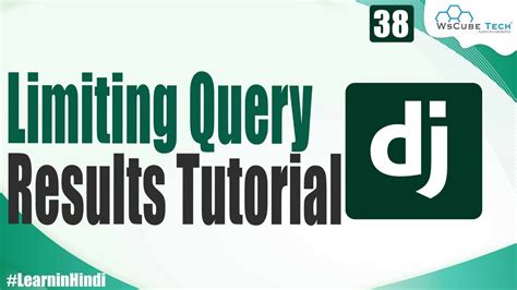 what are limiting query results in django django tutorial in hindi