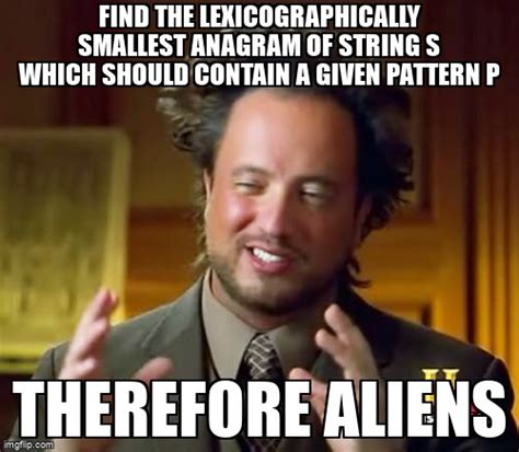 meme overflow on twitter find the lexicographically smallest anagram