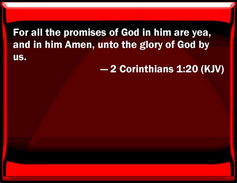 2 Corinthians 1 20 For All The Promises Of God In Him Are Yes And In
