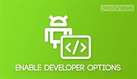 enable developer options and usb debugging on android
