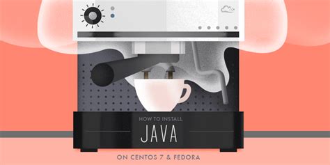 how to install java on centos rocky linux rhel and fedora digitalocean