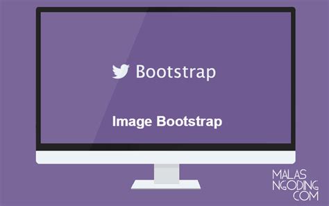 bootstrap part 3 tampilan gambar dengan bootstrap malas ngoding