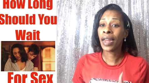 how long should you wait for sex part 2 youtube