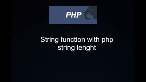 how to get string length in php with easy way youtube