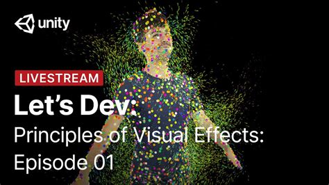 principles of visual effects with vfx graph episode 1 unity let s