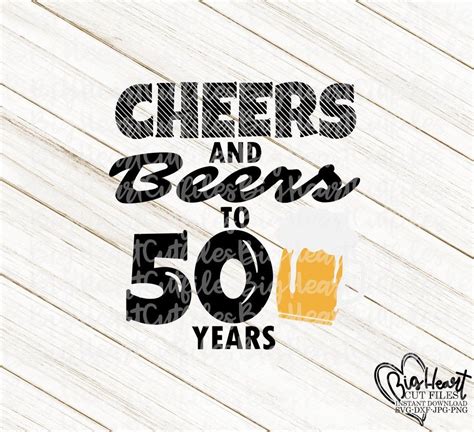 Cheers And Beers To 50 Years Svg Png  Dxf 50th Birthday Svg
